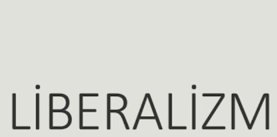 Liberalizm Nedir? - Linc Heap - Haber Ve Blog